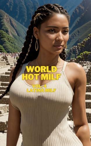 World Hot Milf Vol4 Latina By Katsuo Y Goodreads