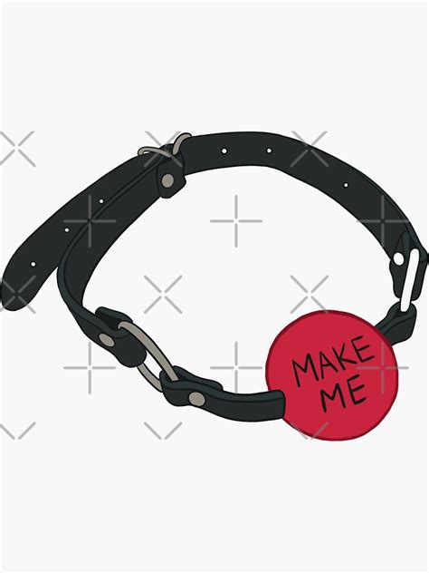 Make Me Red Ball Gag Bratty Submissive Bdsm Design Sticker For Sale