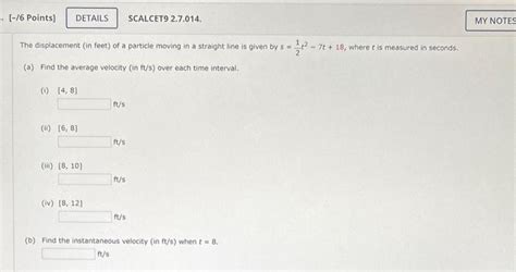 Solved The Displacement In Feet Of A Particle Moving In A Chegg