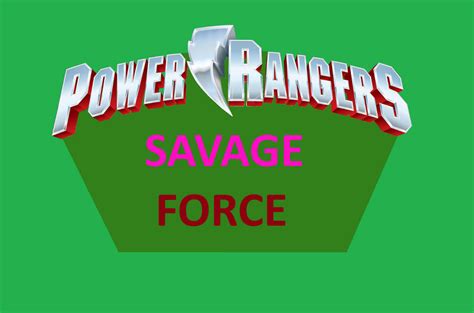 Power Rangers Savage Force Logo By Kimstember On Deviantart
