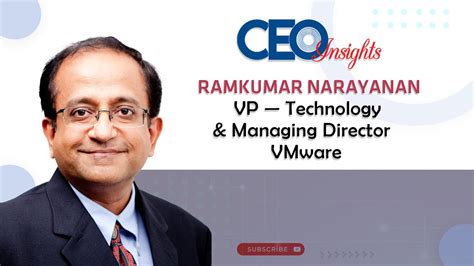 An Exclusive Interview With Ramkumar Narayanan Vp — Technology And Md Vmware Youtube