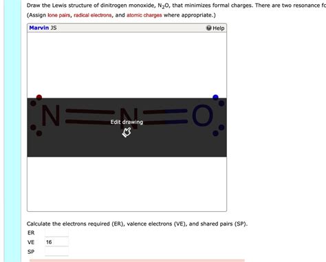 Draw The Lewis Structure Of Dinitrogen Monoxide No That Minimizes Formal Charges There Are