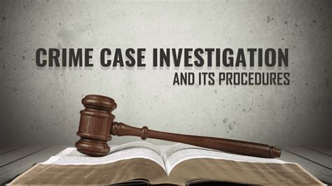 Criminal Case Investigation Step By Step Legal Process Explained