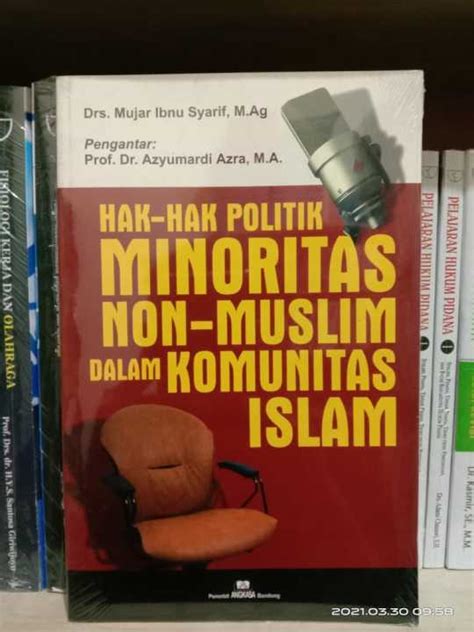 Hak Hak Politik Minoritas Non Muslim Dalam Komunitas Islam Mujar Ibnu Syarif Lazada Indonesia