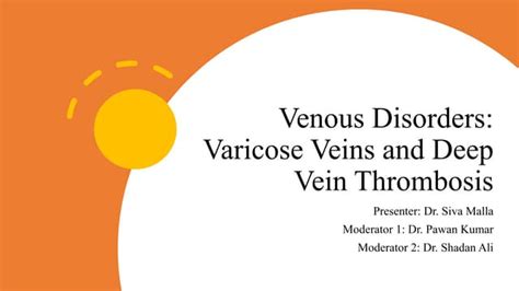 Varicose Veins And Deep Vein Thrombosis Pptx