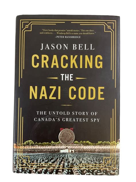 Ww2 Canadian Cracking The Nazi Code The Untold Story Of Canadas