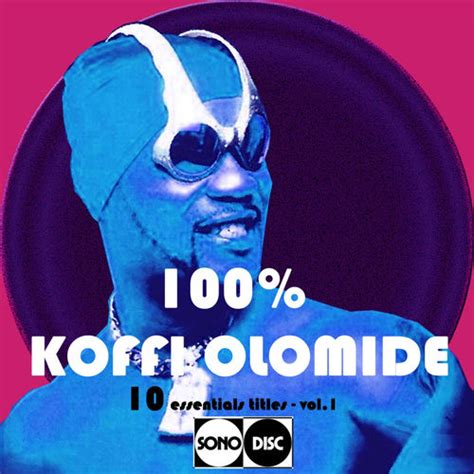 100 Koffi Olomide Vol 1 10 Essentials Titles By Koffi Olomidé