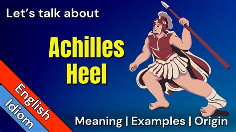 Achilles Heel Where It Comes From And What It Means Youtube
