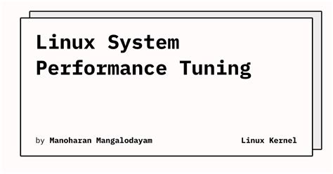 Linux System Performance Tuning Linux Kernel