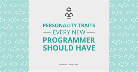 5 Personality Traits Every New Programmer Should Have
