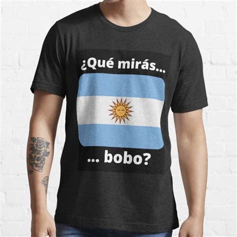 Que Miras Bobo T Shirt For Sale By Andreskaizen Redbubble Que