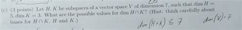 Solved C 3 ﻿points ﻿let Hk ﻿be Subspaces Of A Vector