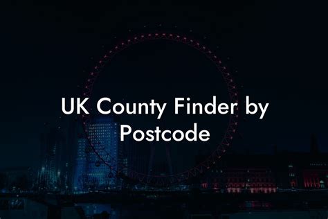 Uk County Finder By Postcode Uk Postcode Database Csv And Mysql Postcodes
