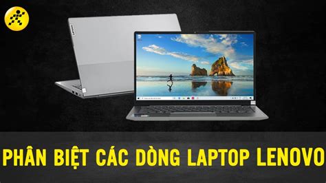 Cách phân biệt các dòng laptop Lenovo mà bạn nên biết Chia Sẻ Kiến Thức Điện Máy Việt Nam