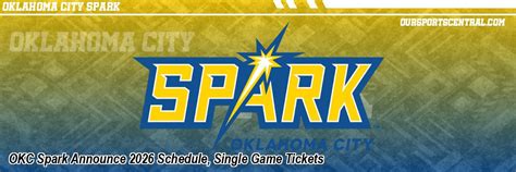 Okc Spark Announce 2026 Schedule Single Game Tickets Oursports Central
