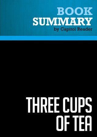 Summary Three Cups Of Tea Review And Analysis Of Greg Mortenson And