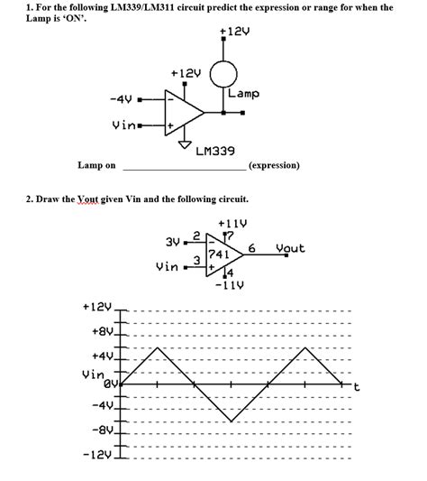 Solved 1 For The Following Lm339 Lm311 Circuit Predict The