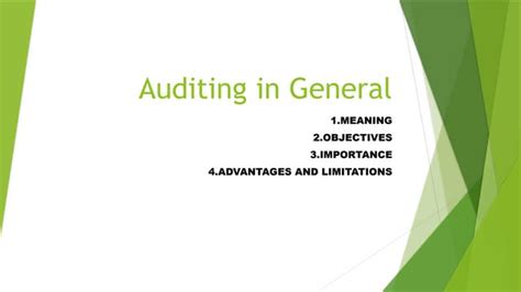 Auditing In General Meaningobjectivesadvantageslimitations Pptx