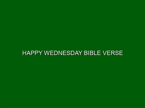 Happy Wednesday Bible Verse ‣ The Bible Teaches This
