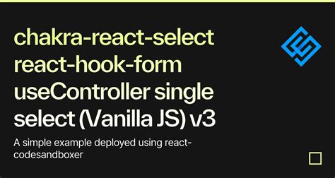 Chakra React Select React Hook Form Usecontroller Single Select
