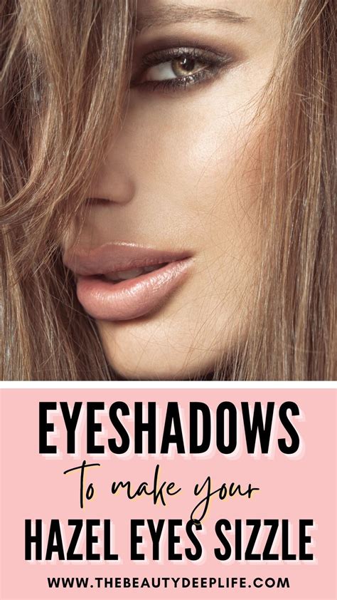 Eyeshadows For Hazel Eyes Most Flattering Makeup Finds In 2024