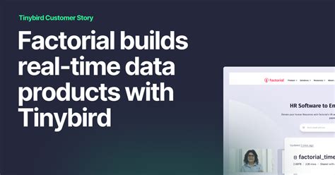 Factorial Builds Real Time Data Products With Tinybird
