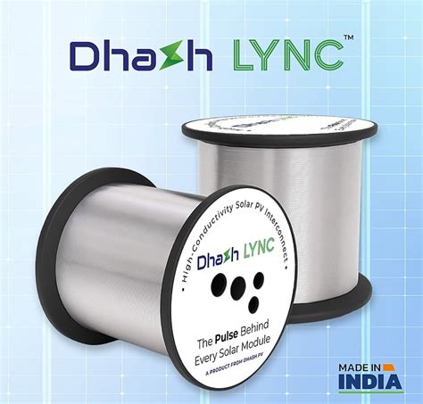 Dhash Lync Interconnection Ribbon And Busbar By Dhash Pv