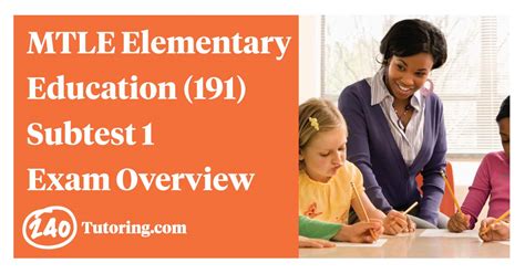 Mtle Elementary Education Subtest 1 191 Exam Overview