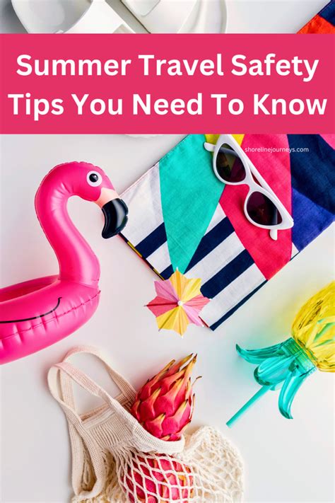 Summer Travel Safety Tips You Need To Know Shoreline Journeys Travel