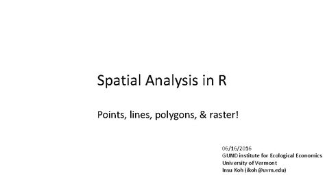 spatial analysis in r points lines polygons raster