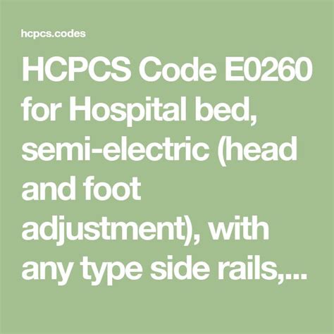 Hcpcs Code E0260 For Hospital Bed Semi Electric Head And Foot
