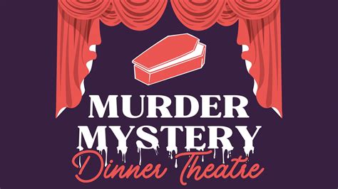 Murder Mystery Dinner Theatre