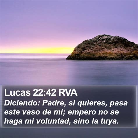Lucas 2242 Rva Diciendo Padre Si Quieres Pasa Este Vaso De