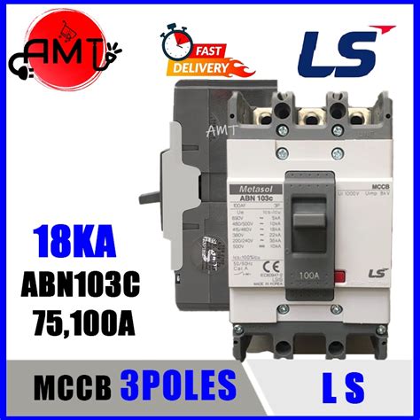 Ls 3p Mccb 18ka Abn103c 75a 100a Shopee Malaysia