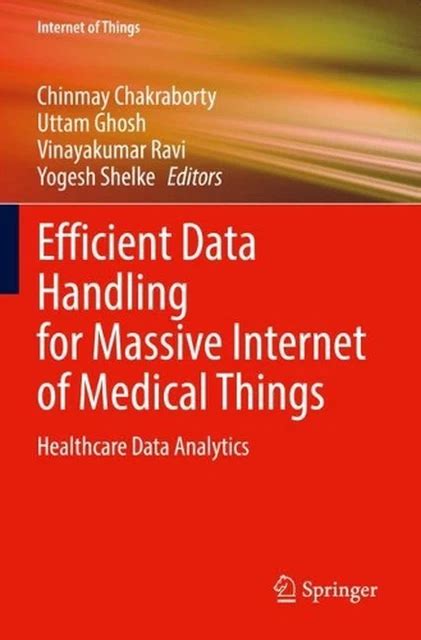 Efficient Data Handling For Massive Internet Of Medical Things