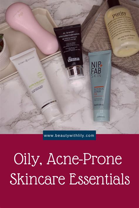 Oily Acne Prone Skin Essentials Beauty With Lily