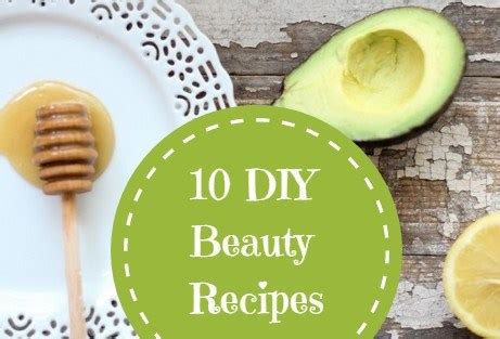 10 Diy Beauty Recipes Using All Natural Ingredients Modmomtv