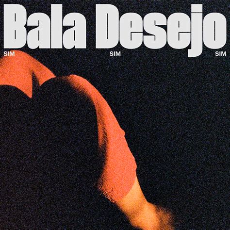 Bala Desejo Hermes Miranda