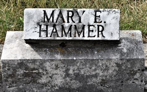 Mary E Hammer 1896 1897 Find A Grave Gedenkplek