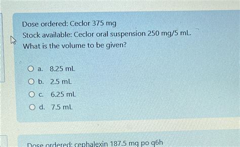 Solved Dose Ordered Ceclor 375 ﻿mgstock Available Ceclor
