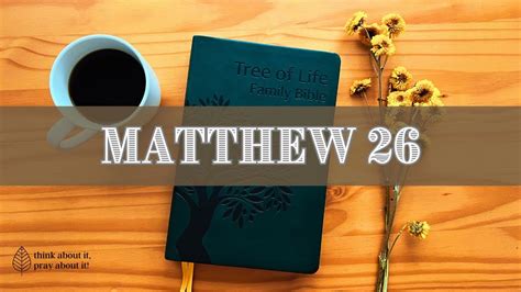 Matthew Chapter 26 Messianic Jewish Bible Tlv Youtube