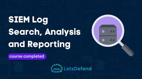 Completed Siem Log Search Analysis And Reporting Hussein Abo Jada Posted On The Topic Linkedin