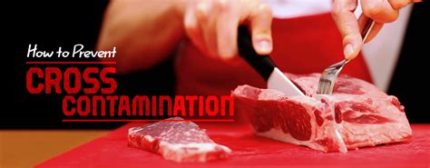 Cross Contamination Increase Food Safety By Preventing It