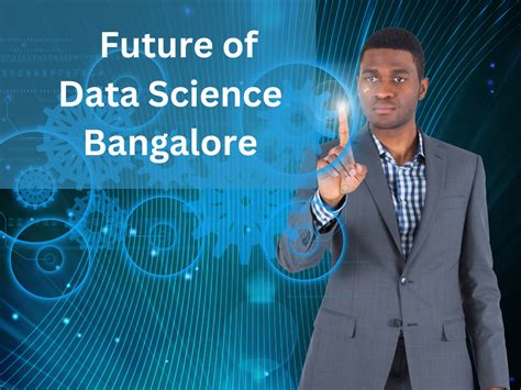 The Future Of Data Science In Bangalore Onedatascience