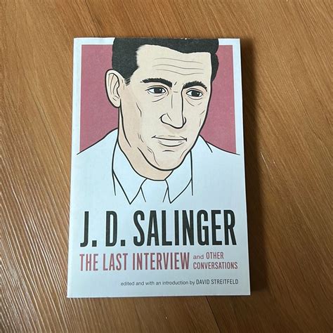 J D Salinger The Last Interview By J D Salinger