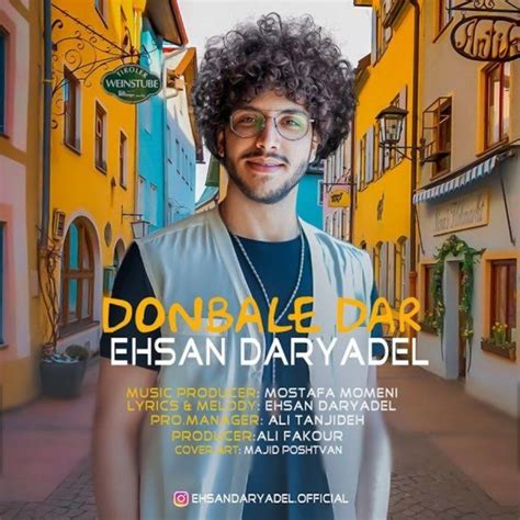 Donbale Dar Single By Ehsan Daryadel