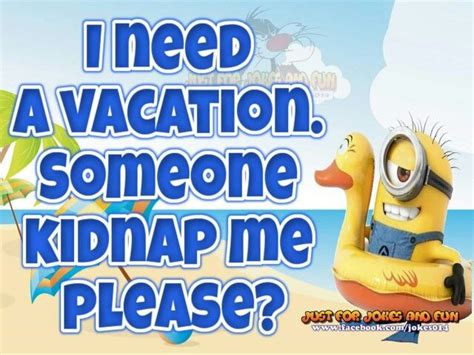 Vacation Funny Minion Quotes Minions Quotes Minions Funny