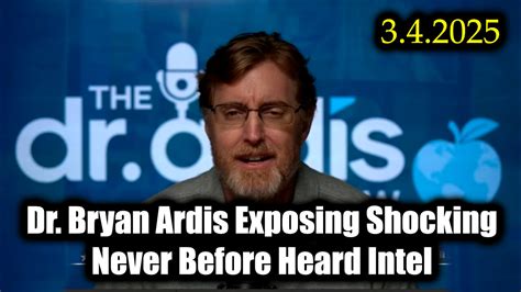 Dr Bryan Ardis Exposing Shocking Never Before Heard Intel