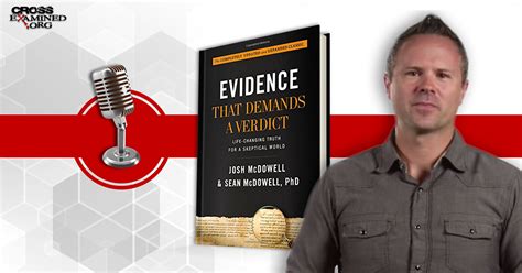 Evidence That Demands A Verdict With Sean Mcdowell Ph D Crossexamined