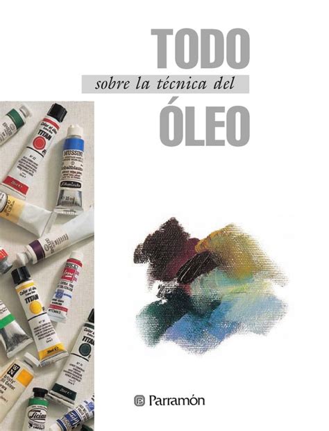 Todo Sobre La Técnica Del Óleo Tecnicas De Pintura Oleo Tutoriales De Pintura Al óleo Libros